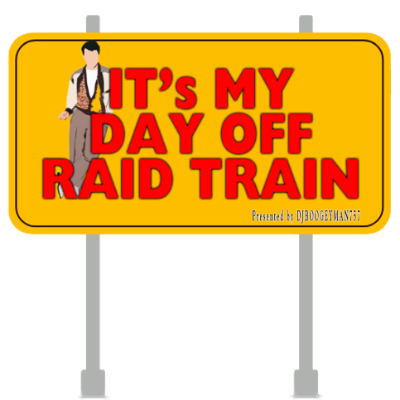 IT's MY DAY OFF RAID TRAIN R3dLabs Raid Train